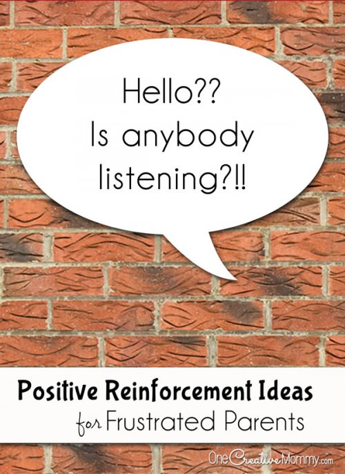 Positive Reinforcement Ideas for Frustrated Parents! - onecreativemommy.com